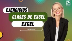 Clases de Excel: Ejercicios para Excel intermedio - PROTEC SOLUCIONES